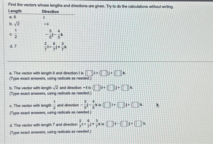 Solved Find the vectors whose lengths and directions are | Chegg.com