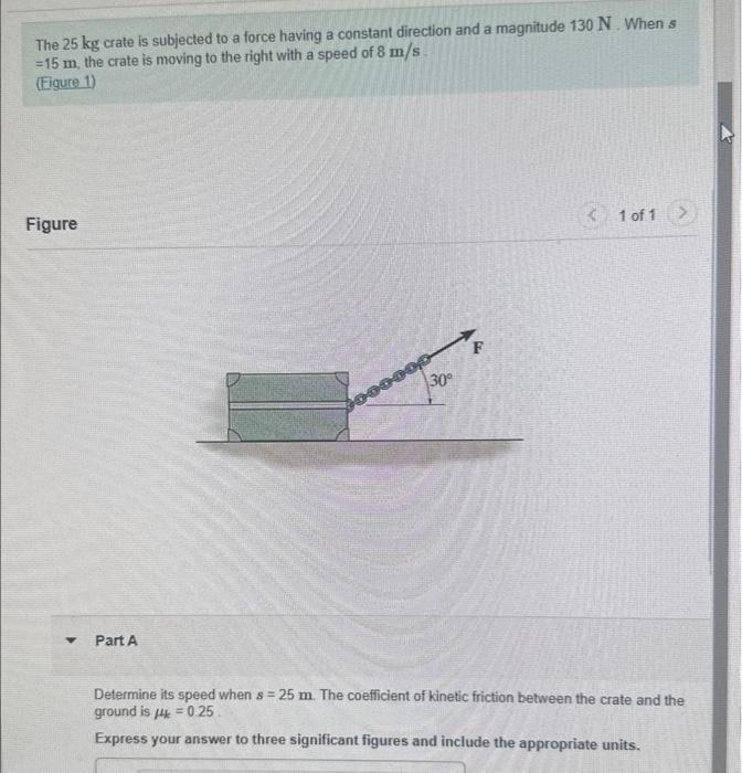 Solved The 25 kg crate is subjected to a force having a | Chegg.com