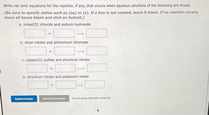 Solved Write net ionic equations for the reaction, if any, | Chegg.com