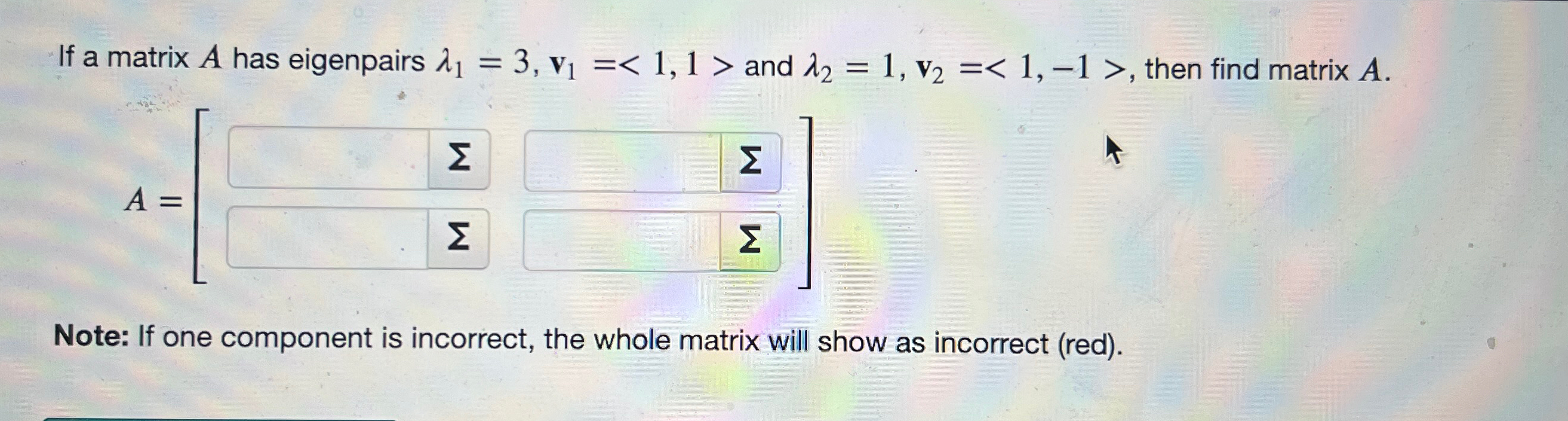 Solved If a matrix A has eigenpairs λ1=3,v1= ﻿and | Chegg.com