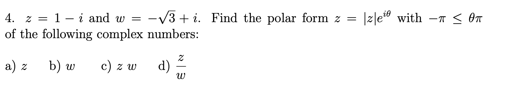 Solved z=1-i and w=-32+i. ﻿Find the polar form z=|z|eiθ | Chegg.com