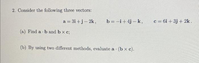 Solved 2. Consider the following three vectors: | Chegg.com
