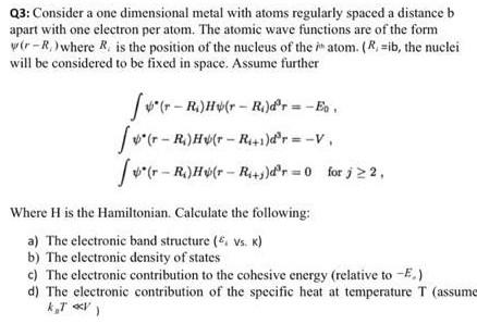 Solved Q3: Consider a one dimensional metal with atoms | Chegg.com