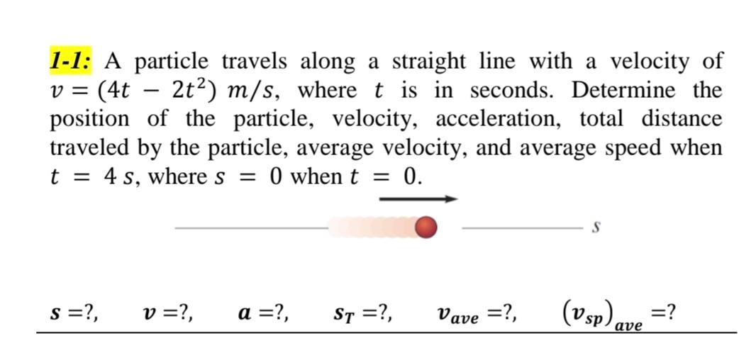 Solved 1-1: A particle travels along a straight line with a | Chegg.com