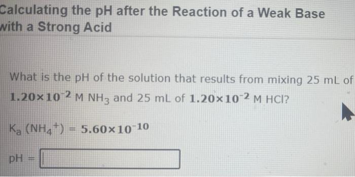 Solved Calculating the pH after the Reaction of a Weak Base | Chegg.com