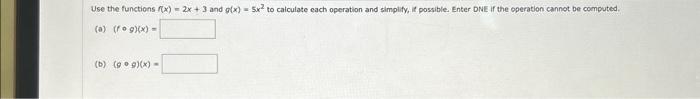 Solved Use the functions f(x)=2x+3 and g(x)=5x2 to calculate | Chegg.com