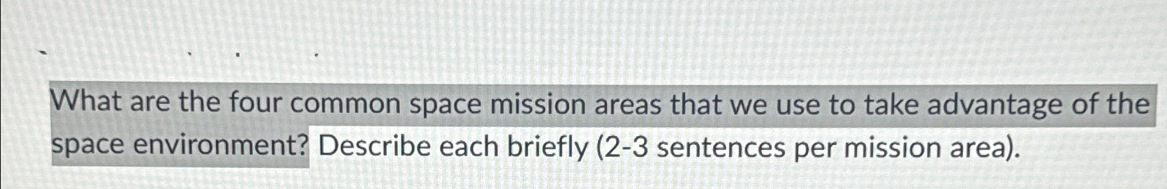 Solved What are the four common space mission areas that we | Chegg.com