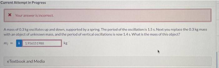 Solved Current Attempt in Progress x Your answer is | Chegg.com