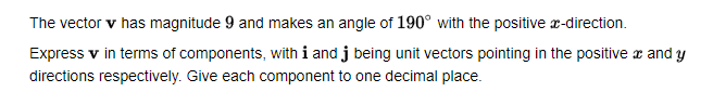Solved The vector v ﻿has magnitude 9 ﻿and makes an angle of | Chegg.com