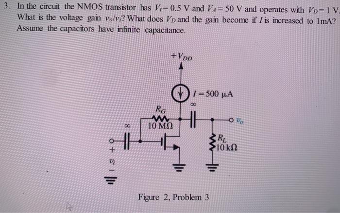 Solved 3. In the circuit the NMOS transistor has Vi=0.5 V | Chegg.com