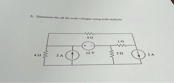 Solved 3. Determine the all the node voltages using node | Chegg.com