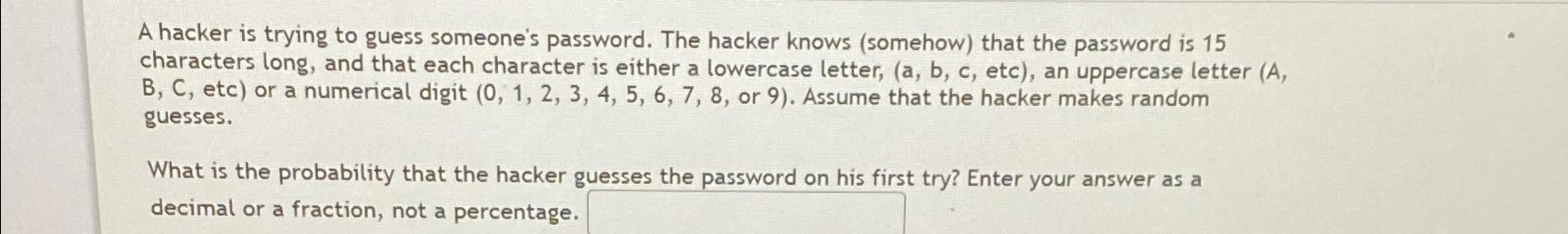 Solved A hacker is trying to guess someone's password. The | Chegg.com