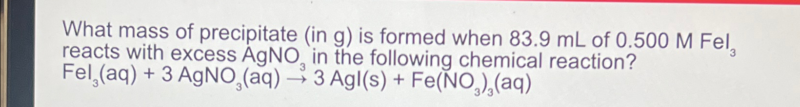 Solved What mass of precipitate (in g) ﻿is formed when | Chegg.com