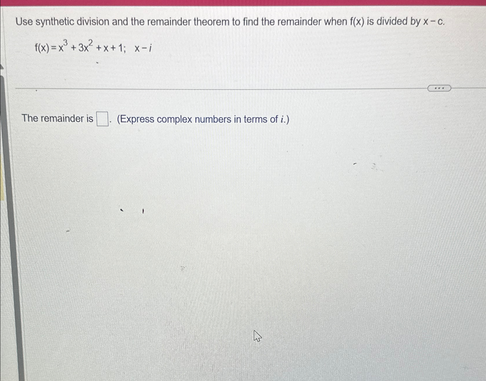 Solved Use synthetic division and the remainder theorem to | Chegg.com