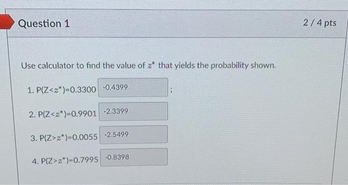 Solved Use calculator to find the value of z4 that yields | Chegg.com