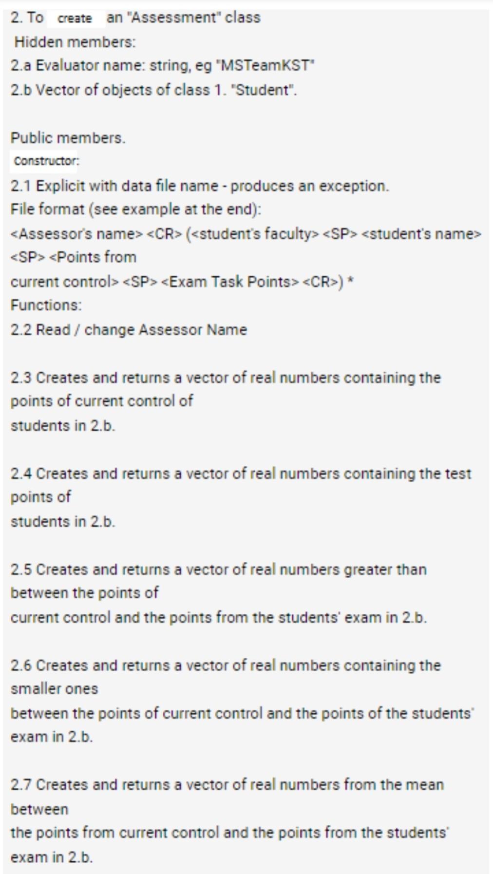 Solved 1. To create a class "Student". Hidden members: 1.a | Chegg.com