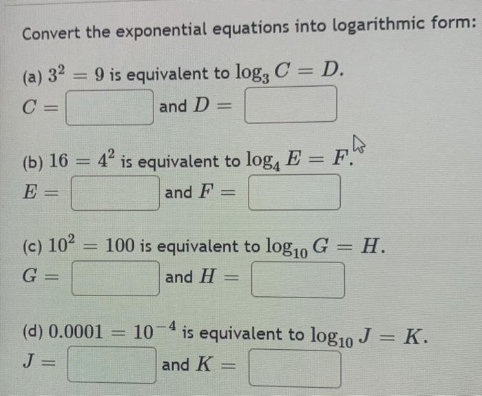 Solved Convert the exponential equations into logarithmic | Chegg.com