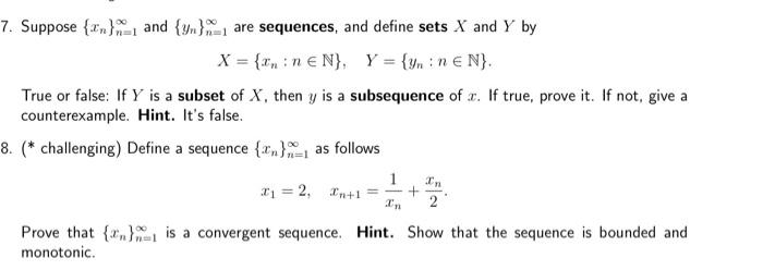 Solved 7. Suppose {xn}n=1∞ and {yn}n=1∞ are sequences, and | Chegg.com