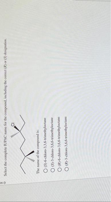 Solved Select the complete IUPAC name for the compound, | Chegg.com