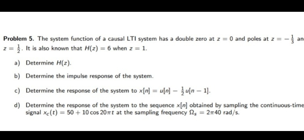 Solved Problem 5. ﻿The system function of a causal LTI | Chegg.com