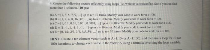 Solved 4. Create the following vectors efficiently using | Chegg.com