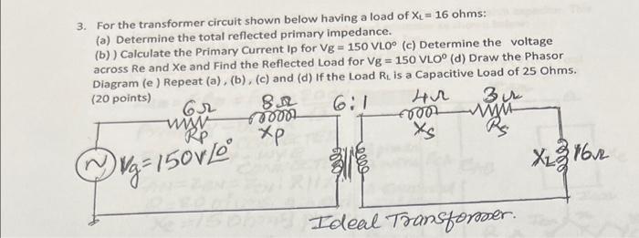 Solved 3. For the transformer circuit shown below having a | Chegg.com