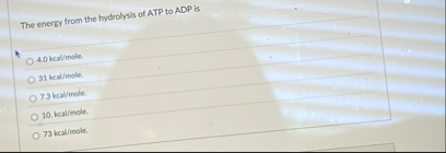 Solved The energy from the hydrolysis of ATP to ADP | Chegg.com
