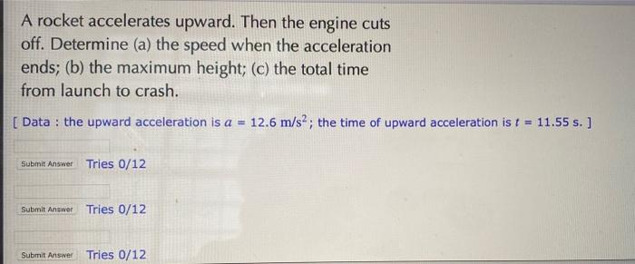 Solved A rocket accelerates upward. Then the engine cuts | Chegg.com