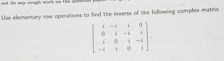 Solved Use elementary row operations to find the inverse of | Chegg.com
