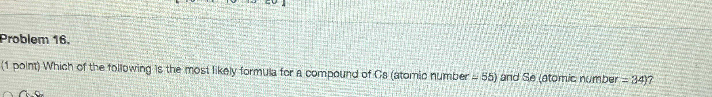 Solved Problem 16.(1 ﻿point) ﻿Which of the following is the | Chegg.com
