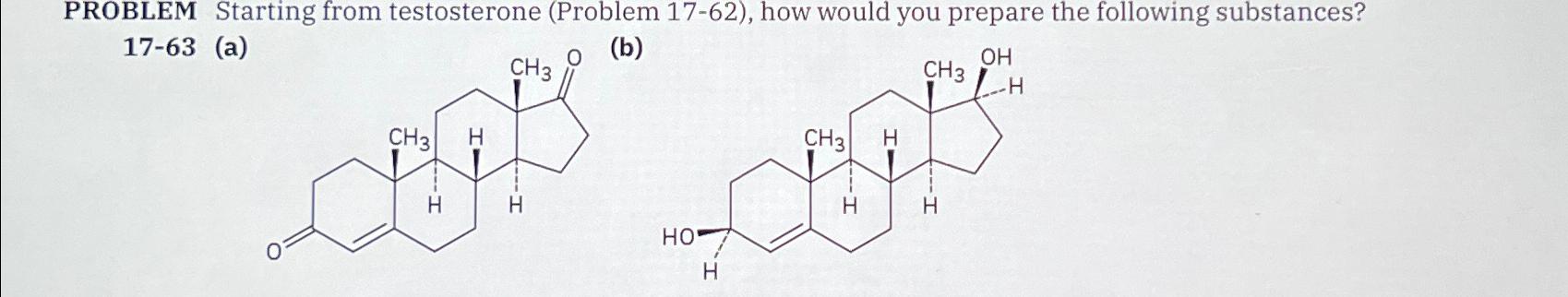 Solved PROBLEM Starting from testosterone (Problem 17-62), | Chegg.com