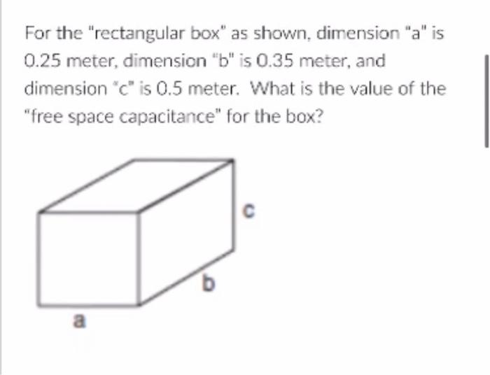 Solved For the "rectangular box" as shown, dimension "a" is | Chegg.com