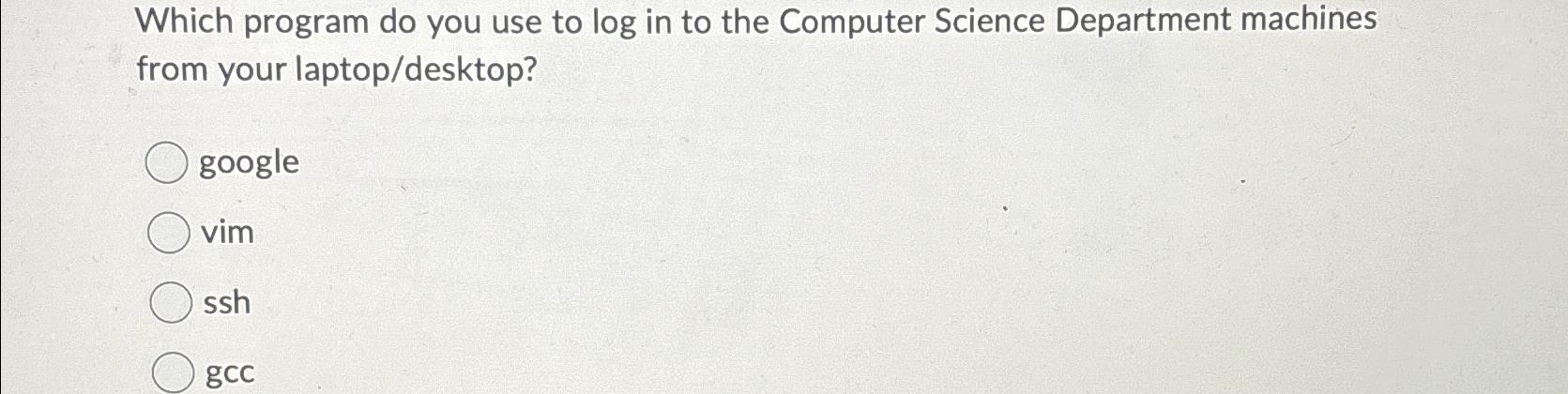 Solved Which program do you use to log in to the Computer | Chegg.com