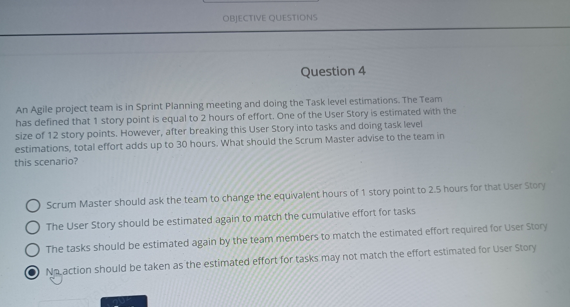 Solved OBJECTIVE QUESTIONSQuestion 4An Agile project team is | Chegg.com