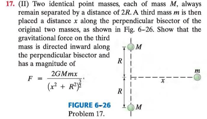 Solved 17. (II) Two identical point masses, each of mass M, | Chegg.com