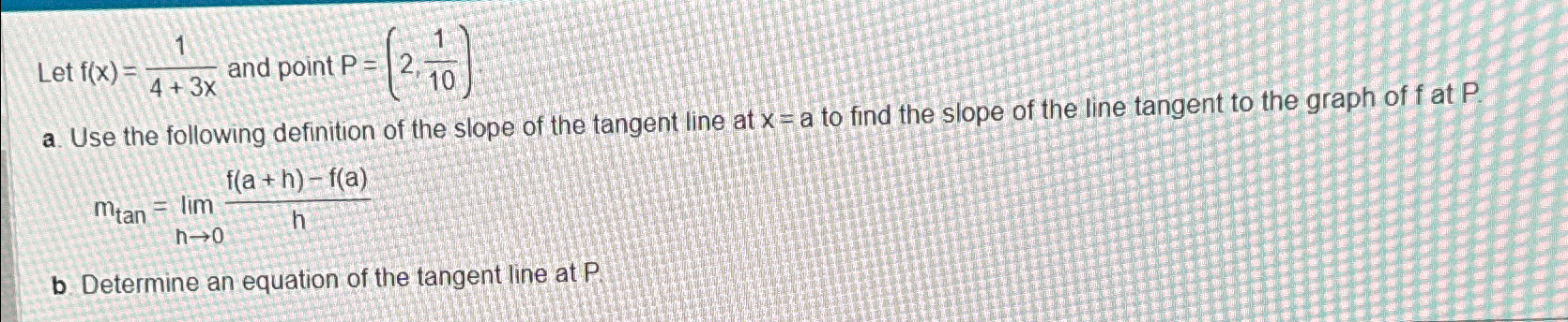 Solved Let f(x)=14+3x ﻿and point P=(2,110)a. ﻿Use the | Chegg.com
