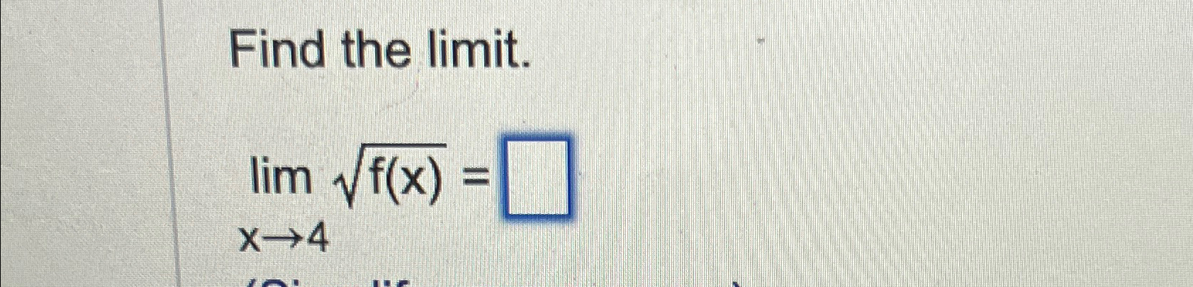 Solved Find the limit.limx→4f(x)2= | Chegg.com