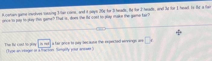 Solved A certain game involves tossing 3 fair coins, and it | Chegg.com