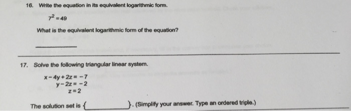 Solved 16. Write the equation in its equivalent logarithmic | Chegg.com