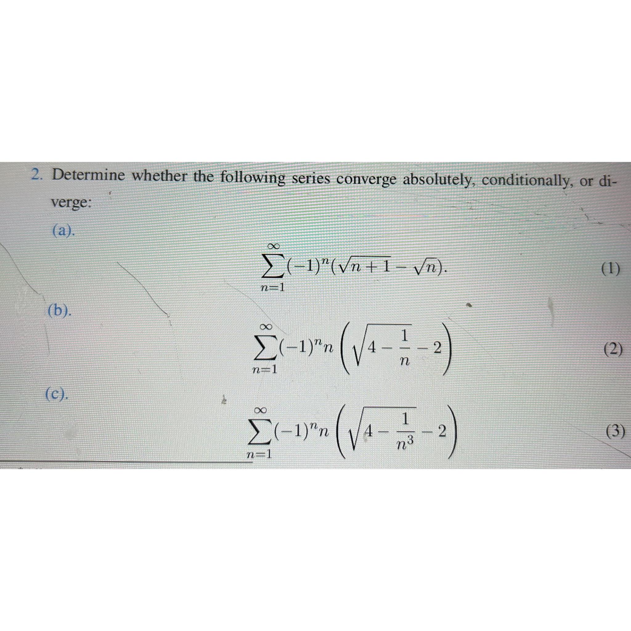 Solved Determine whether the following series converge | Chegg.com