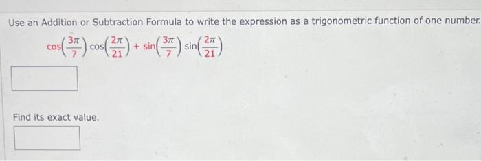 Solved Use an Addition or Subtraction Formula to write the | Chegg.com
