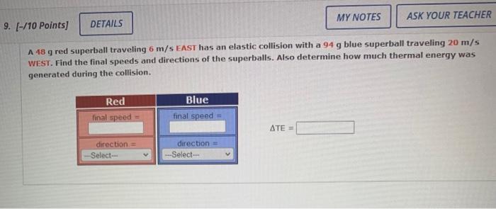 Solved A 48 g red superball traveling 6 m/s EAST has an | Chegg.com