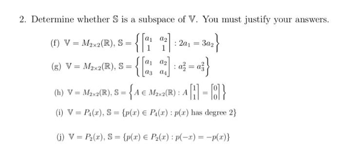 Solved 2. Determine whether S is a subspace of V. You must | Chegg.com