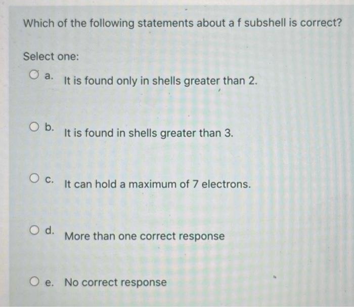 Solved Which of the following statements about a f subshell | Chegg.com