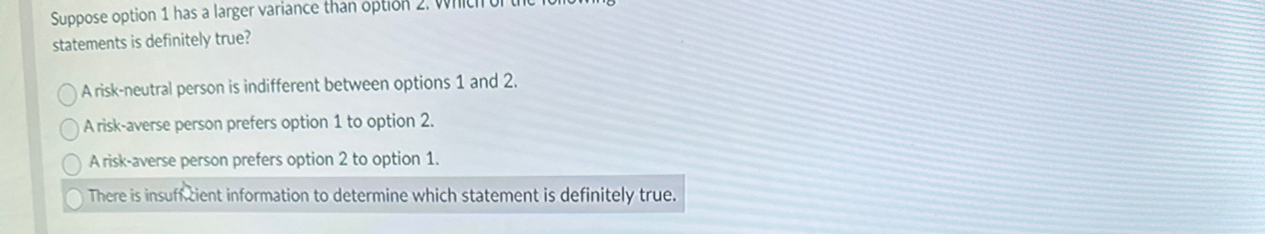 Solved Suppose option 1 ﻿has a larger variance than option | Chegg.com