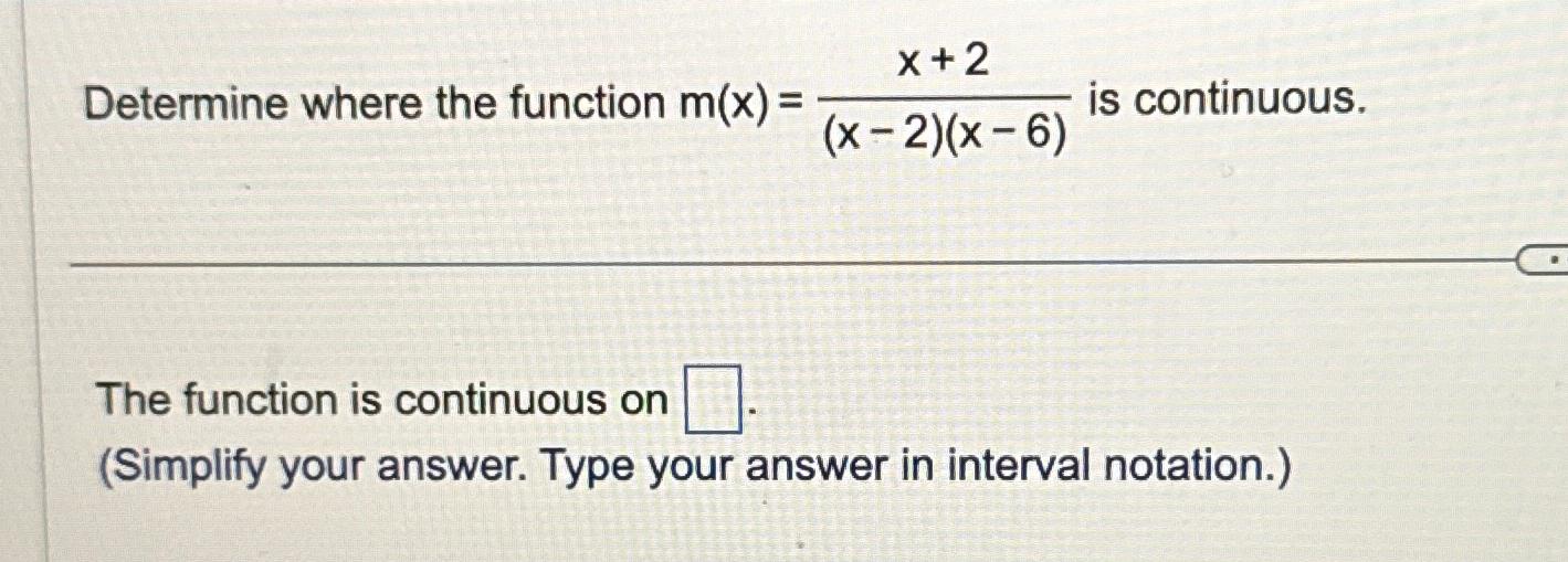 Solved Determine where the function m(x)=x+2(x-2)(x-6) ﻿is | Chegg.com