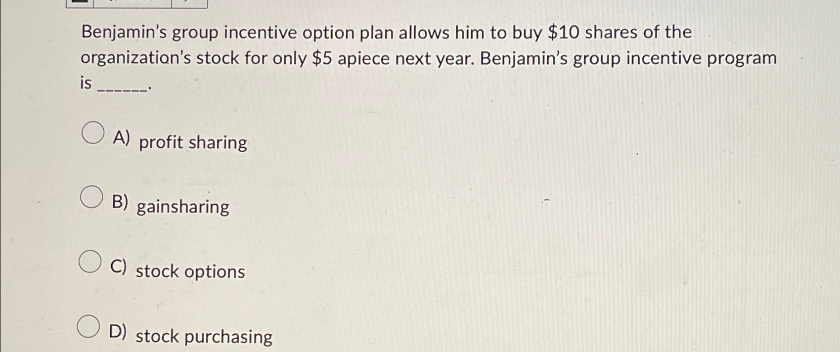 Solved Benjamin's group incentive option plan allows him to | Chegg.com