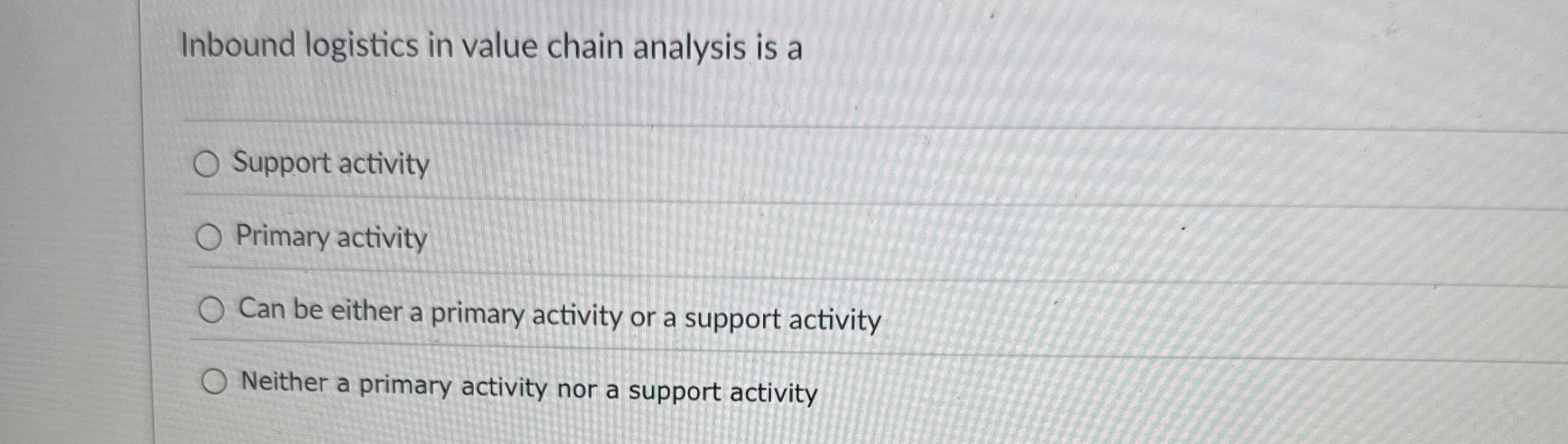 Solved Inbound logistics in value chain analysis is aSupport | Chegg.com