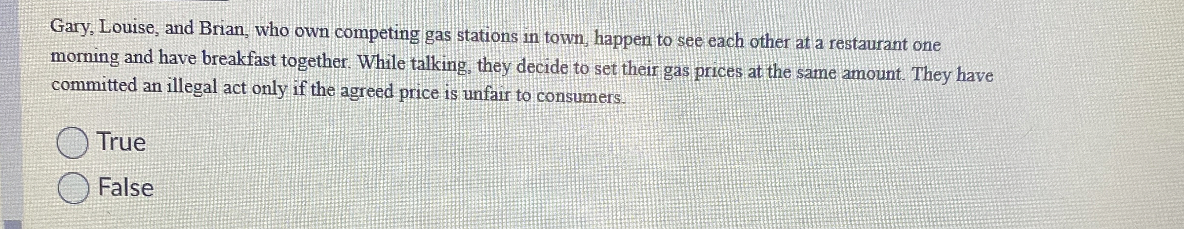 Solved Gary, Louise, and Brian, who own competing gas | Chegg.com