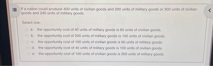 Solved If a nation could produce 400 units of civilian goods | Chegg.com